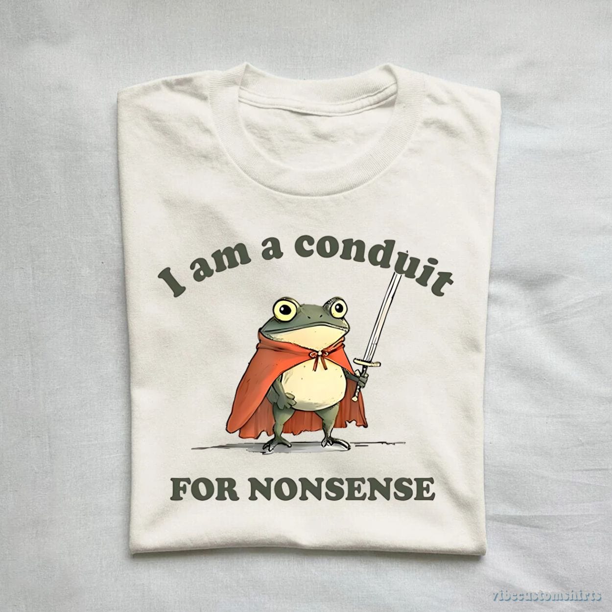 I Am A Conduit For Nonsense Frog Shirt – Vibe Custom Shirts