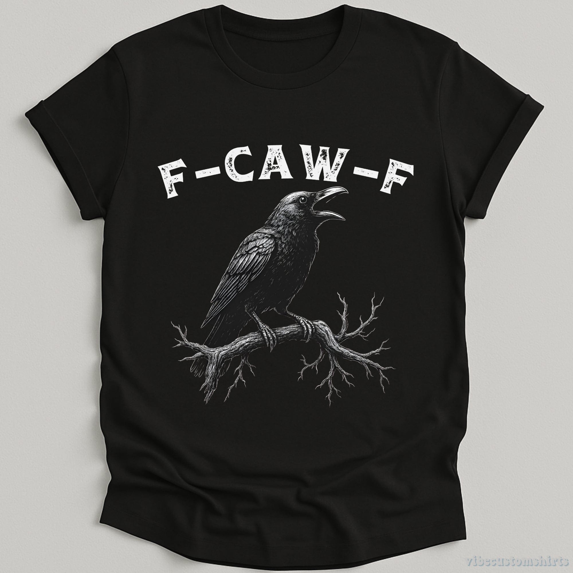 F Caw F Funny Crow Shirt – Vibe Custom Shirts