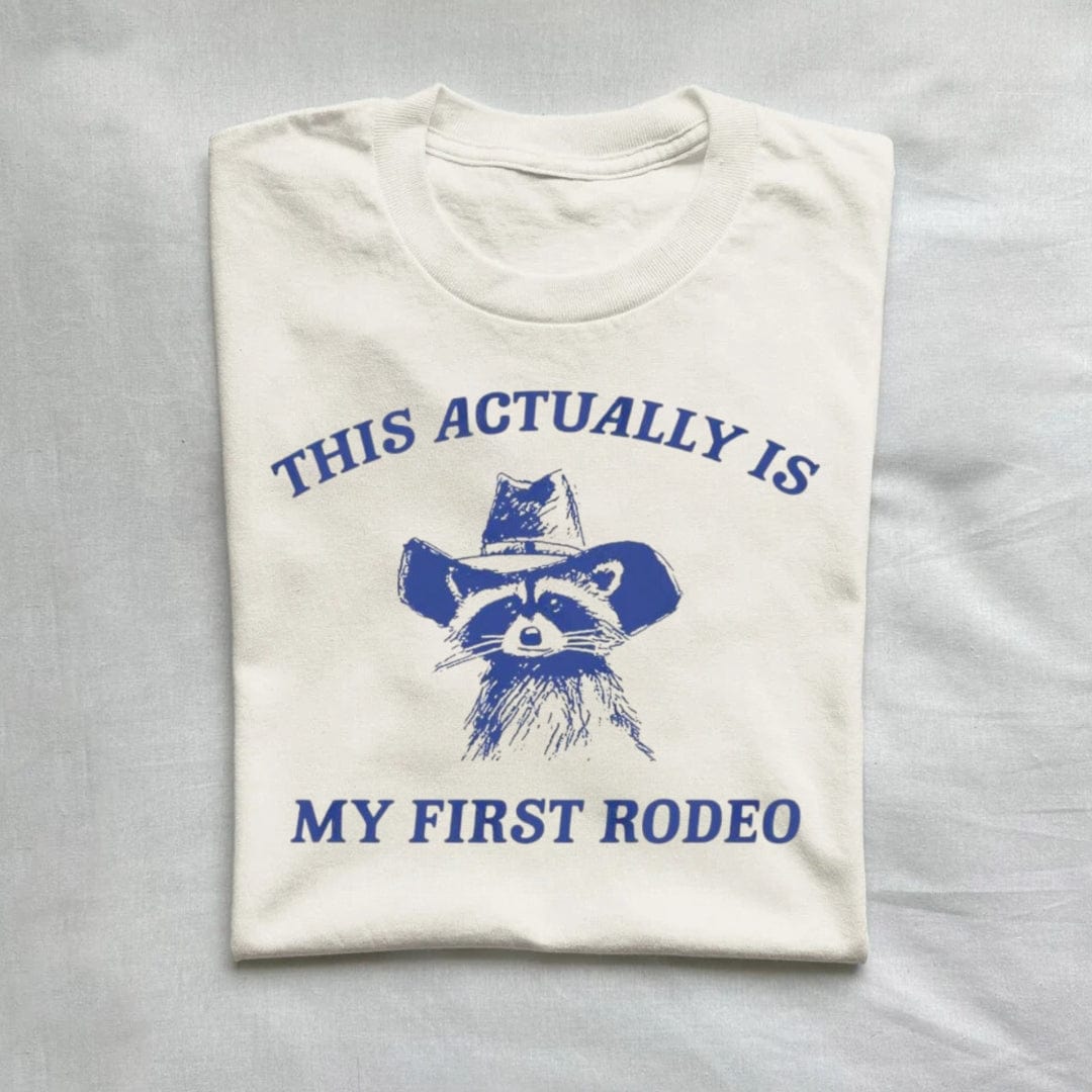 This Actually Is My First Rodeo Raccoon Shirt – Vibe Custom Shirts