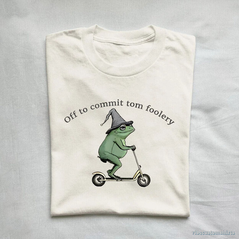 Off To Commit Tom Foolery Frog Shirt – Vibe Custom Shirts